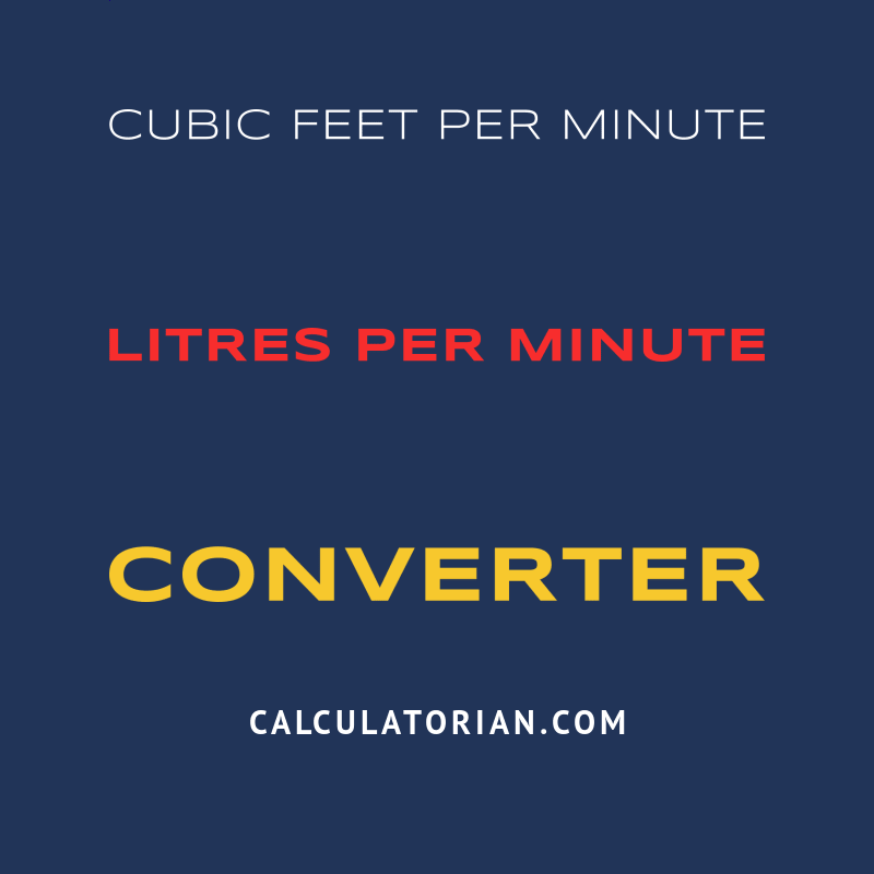 convert-from-cubic-feet-per-minute-to-litres-per-minute